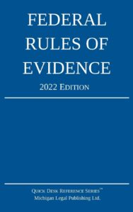 federal rules of evidence; 2022 edition: with internal cross-references