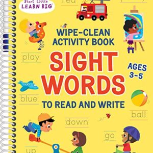 Wipe Clean Sight Words Activity Book for Kids Ages 3-5: Over 90 Words to Trace, Wipe Clean, Practice, and Learn! Includes Dry Erase Marker (Start Little Learn Big)