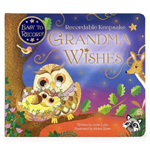 grandma wishes: recordable keepsake board book - record your voice reading the story!