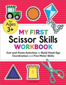 my first scissor skills workbook: cut-and-paste activities to build hand-eye coordination and fine motor skills (my first preschool skills workbooks)