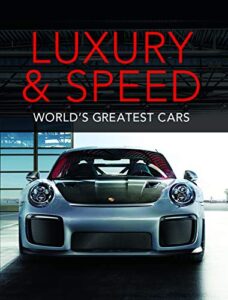 luxury and speed: world's greatest cars