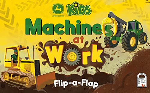 John Deere Kids Machines at Work: Explore Tractors, Vehicles, & Tools Around the Farm - Children's Lift-A-Flap Board Book (John Deere Kids; Flip-a-Flap Children's Interactive Take-Along Board Books)