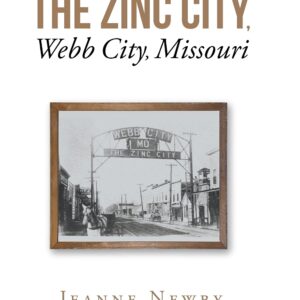 The Zinc City, Webb City, Missouri