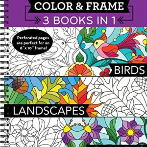 Color & Frame - 3 Books In 1 - Birds, Landscapes, Gardens (Adult Coloring Book - 79 Images to Color)