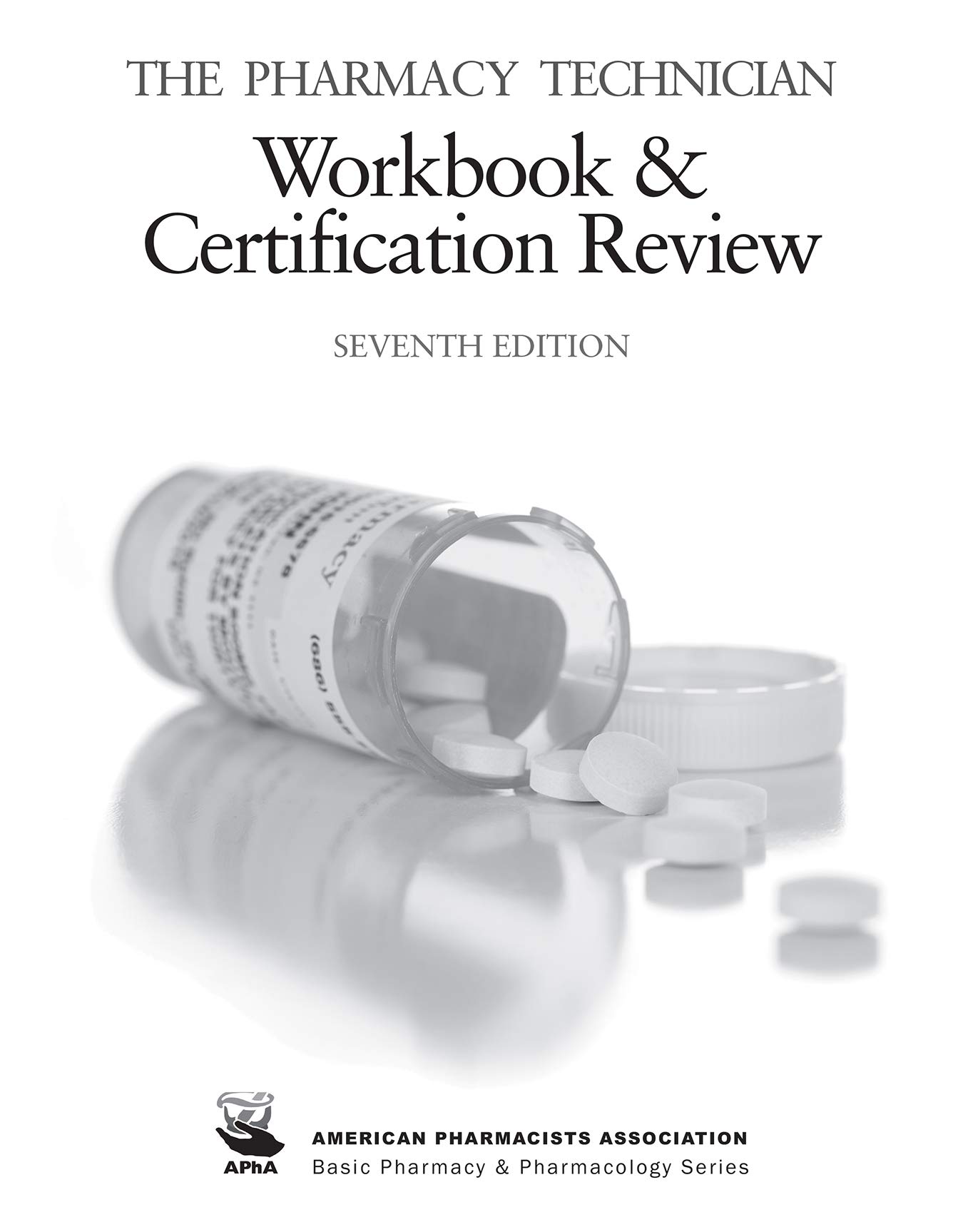 The Pharmacy Technician Workbook and Certification Review