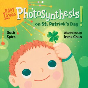 baby loves photosynthesis on st. patrick's day! (baby loves science)