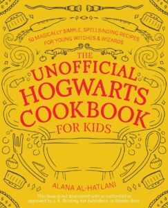 the unofficial hogwarts cookbook for kids: 50 magically simple, spellbinding recipes for young witches and wizards