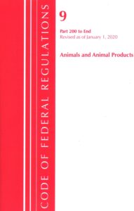 code of federal regulations, title 09 animals and animal products 200-end, revised as of january 1, 2020