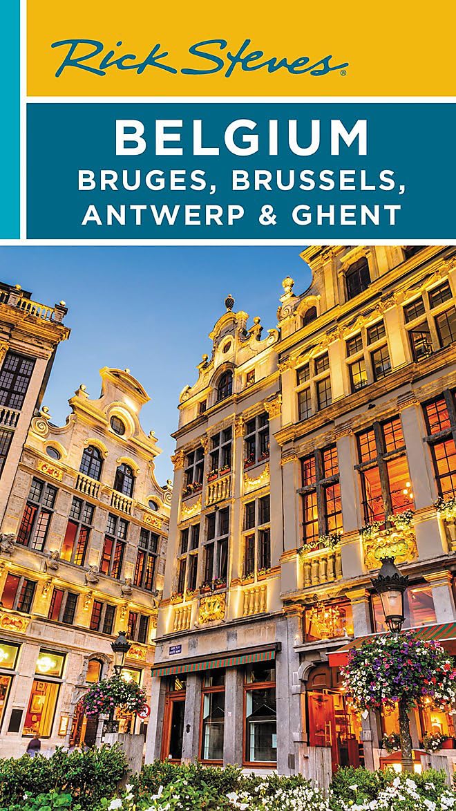 Rick Steves Belgium: Bruges, Brussels, Antwerp & Ghent (Travel Guide)