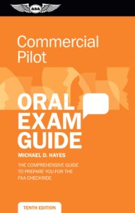 commercial pilot oral exam guide: the comprehensive guide to prepare you for the faa checkride (oral exam guide series)