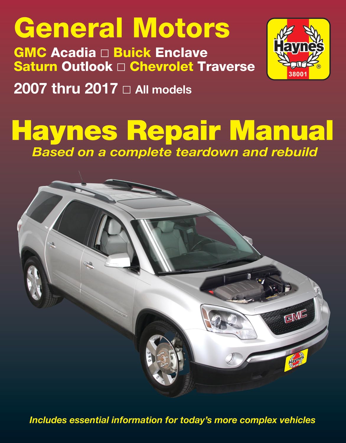 GMC Acadia, (07-16), Acadia LTD (17), Buick Enclave, (08-17), Saturn Outlook, (07-10) & Chevrolet Traverse, (09-17) Haynes Repair Manual (Haynes Automotive)