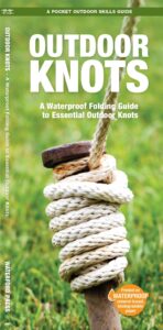 outdoor knots: a folding guide to essential outdoor knots (outdoor recreation and survival)