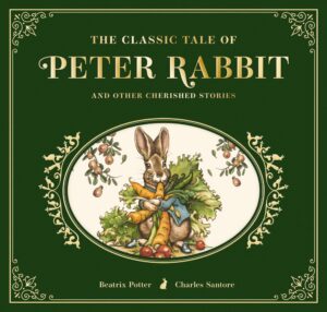 the classic tale of peter rabbit: the collectible leather edition (illustrated classic children's stories by beatrix potter)