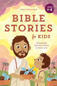 bible stories for kids: 40 essential stories to grow in god's love