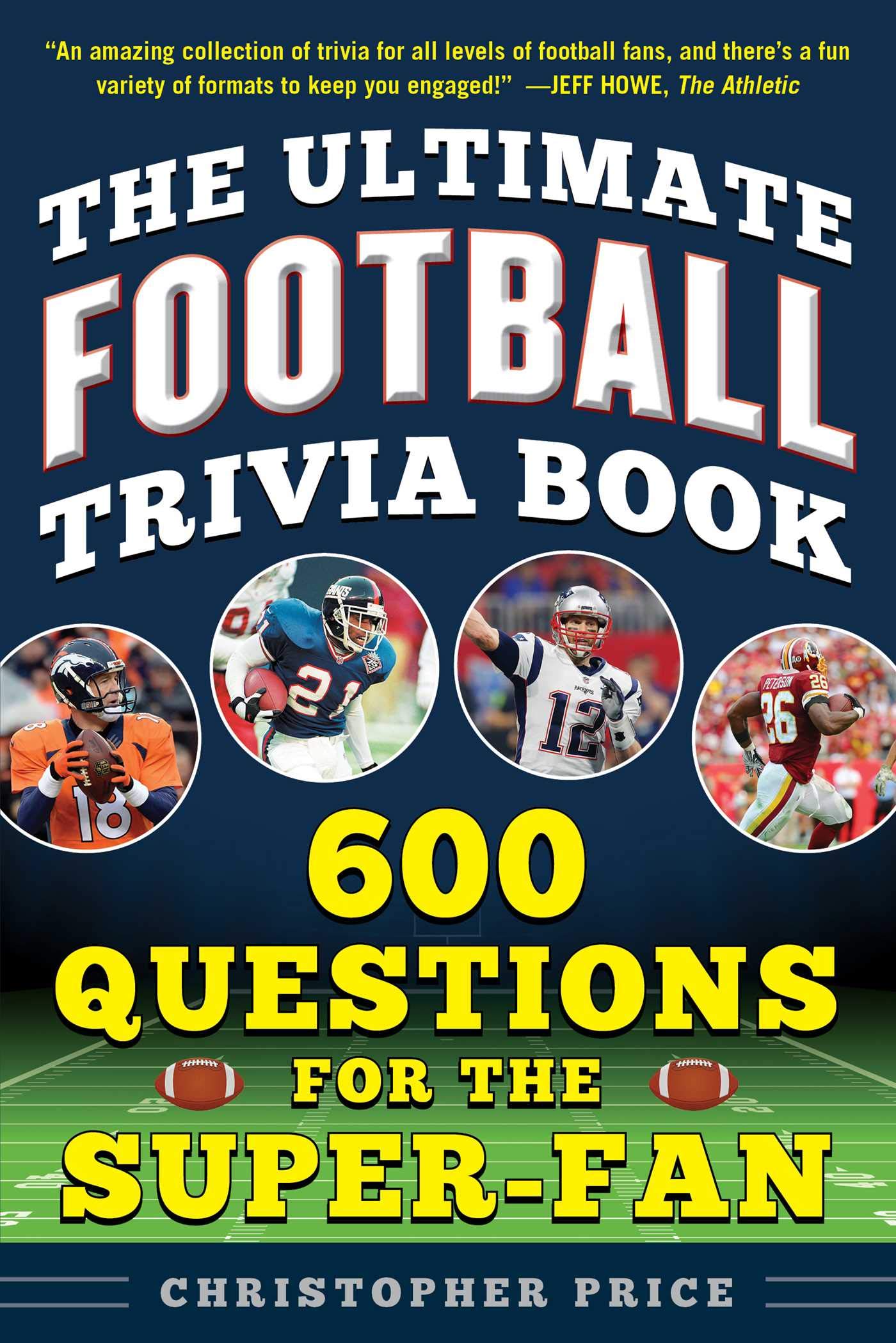 Ultimate Football Trivia Book: 600 Questions for the Super-Fan