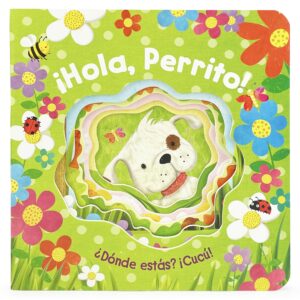 hola, perrito! (hello, puppy peek-a-boo) en español (spanish language edition) (spanish edition)