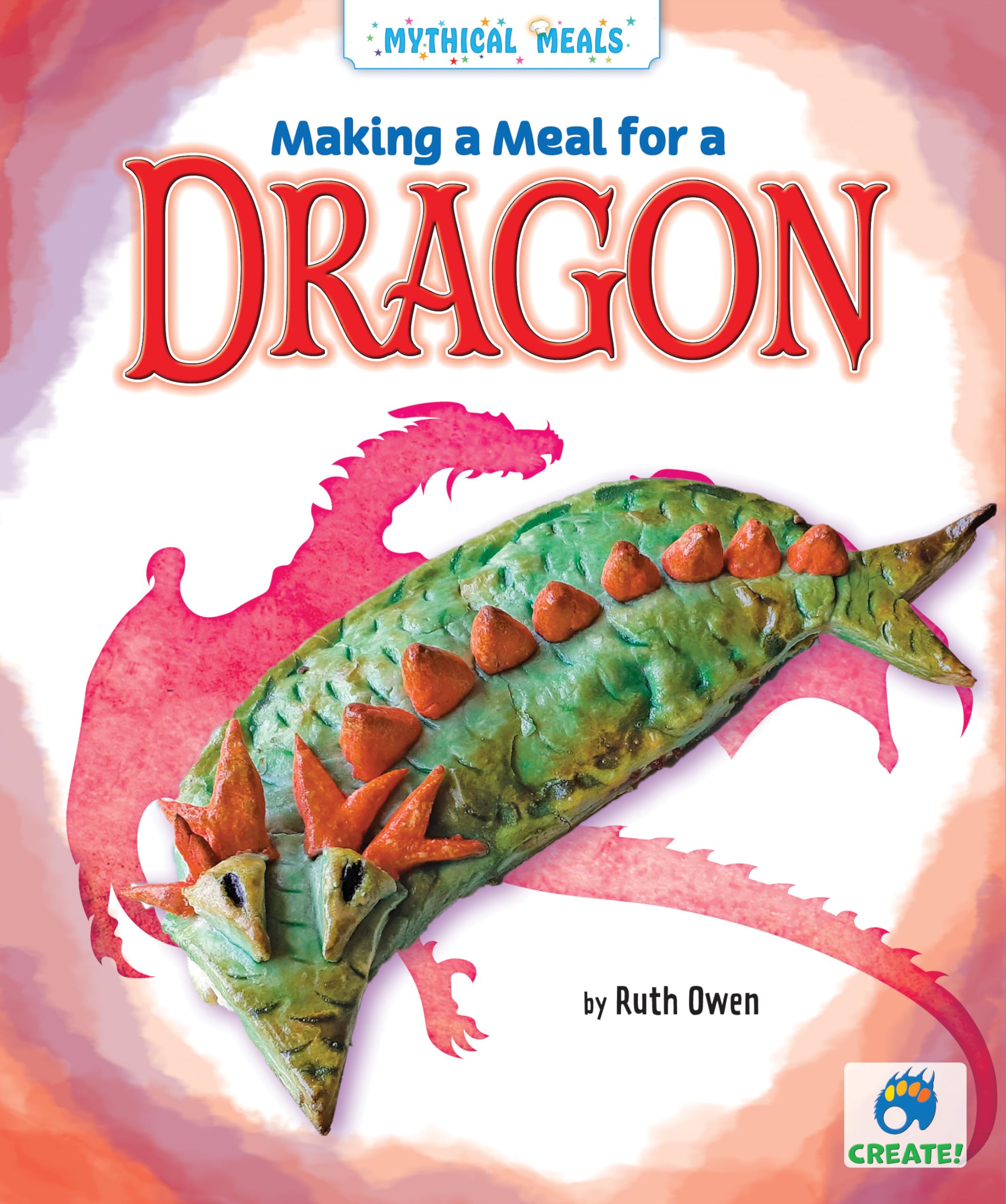 Making a Meal for a Dragon (Mythical Meals)