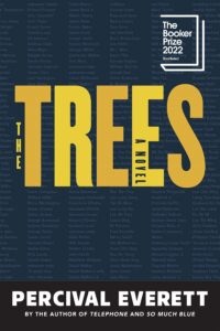 the trees: a novel