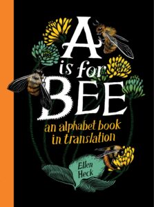 a is for bee: an alphabet book in translation