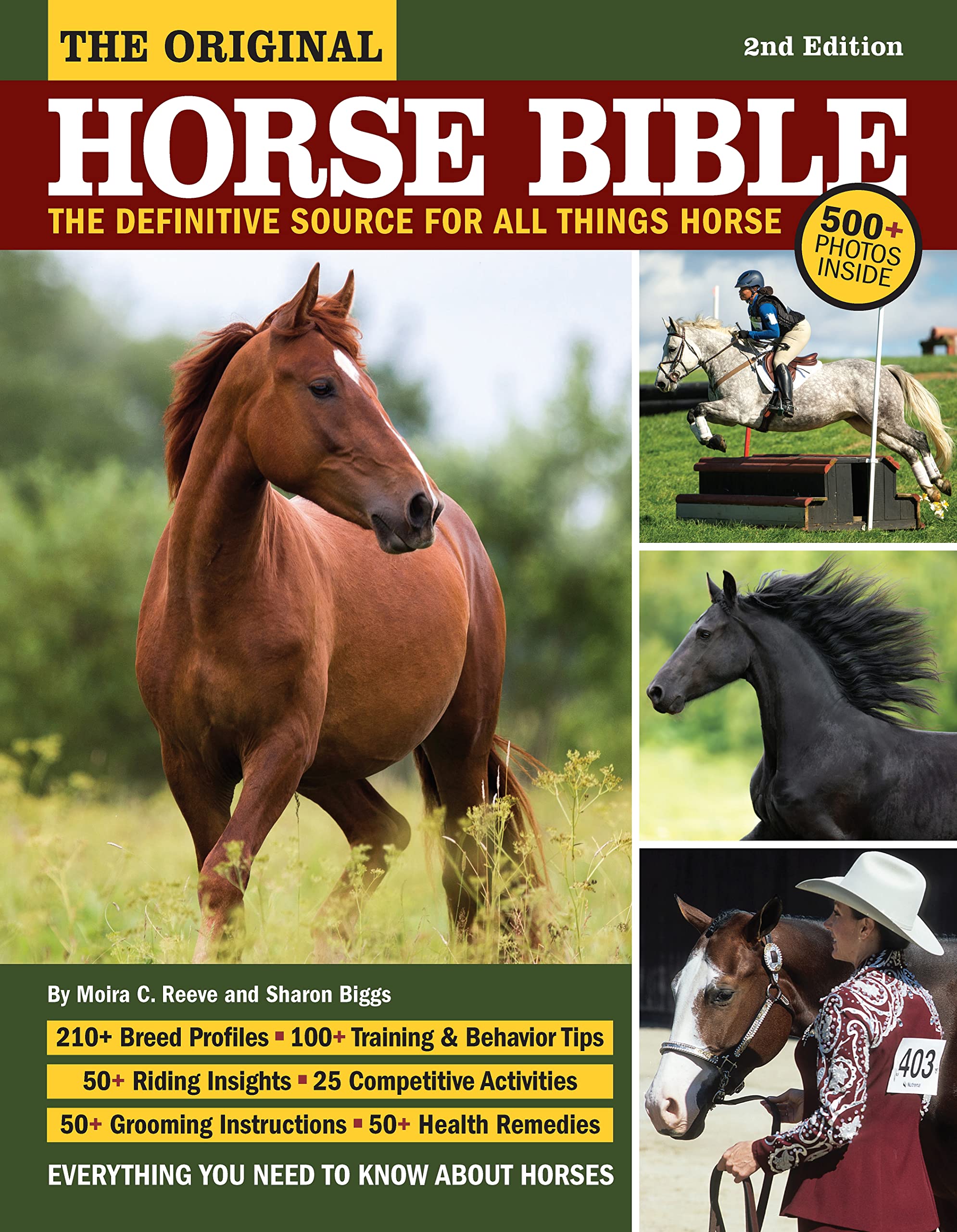 The Original Horse Bible, 2nd Edition: The Definitive Source for All Things Horse (CompanionHouse Books) 210 Breed Profiles, Training Tips, Riding Insights, Competitive Activities, Grooming and Health