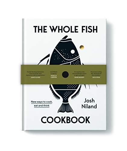 The Whole Fish Cookbook: New Ways to Cook, Eat and Think