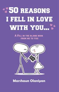 50 reasons i fell in love with you: a fill in the blank book from me to you