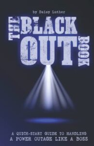 the blackout book: a quick start guide to handling a power outage like a boss