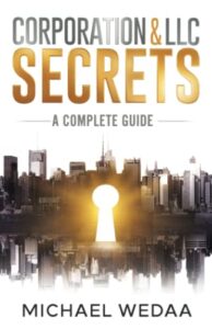 corporation & llc secrets: a complete guide