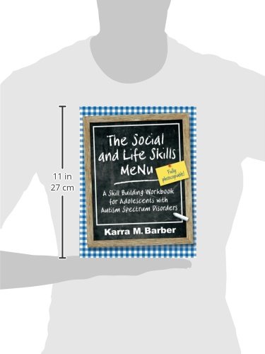 The Social and Life Skills Menu: A Skill Building Workbook for Adolescents with Autism Spectrum Disorders