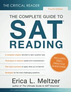 the critical reader, fourth edition: the complete guide to sat reading