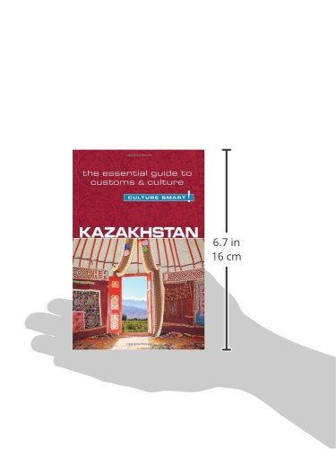 Kazakhstan - Culture Smart!: The Essential Guide to Customs & Culture