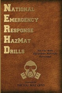 national emergency response hazmat drills: 50 drills for use with hazardous materials personnel