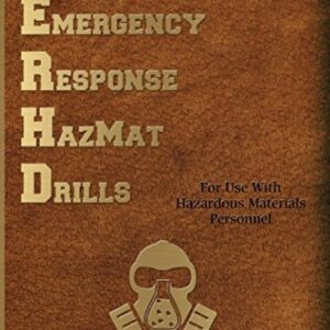 National Emergency Response Hazmat Drills: 50 Drills For Use With Hazardous Materials Personnel