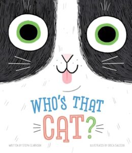 who's that cat?-giggle together as you follow along with this quirky cat and her silly habits