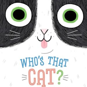 Who's that Cat?-Giggle Together as you Follow Along with this Quirky Cat and her Silly Habits