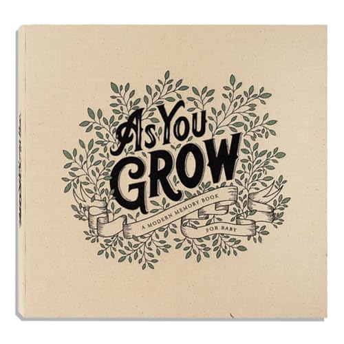 As You Grow: A Modern Memory Book for Baby (Heirloom Story Books and Guided Journals)