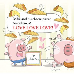 I Love You and Cheese Pizza: A story about the meaning of love (Pig In Jeans)