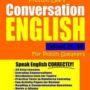 Preston Lee's Conversation English For Polish Speakers Lesson 21 - 40 (Preston Lee's English For Polish Speakers)