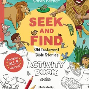 Seek and Find: Old Testament Activity Book: Discover All About Our Amazing God! (Christian Coloring and activity book to gift kids ages 4-8)