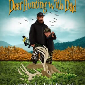 Deer Hunting with Dad (Hank the Outdoorsman)