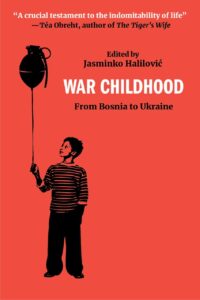 war childhood: voices from sarajevo for our times