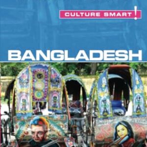 Bangladesh - Culture Smart!: The Essential Guide to Customs & Culture