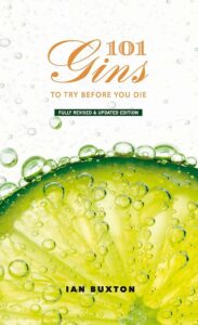 101 gins to try before you die: fully revised and updated edition