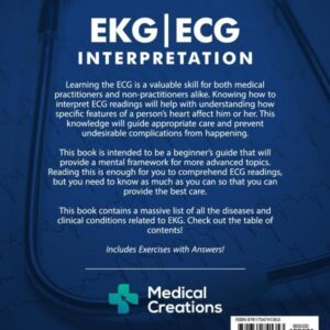 EKG/ECG Interpretation: Everything you Need to Know about the 12 - Lead ECG/EKG Interpretation and How to Diagnose and Treat Arrhythmias