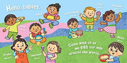 Babies Around the World Eating: A Fun Book about Diversity that Takes Tots on a Multicultural Trip to Discover Yummy Food Around the World