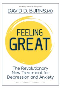 feeling great: the revolutionary new treatment for depression and anxiety