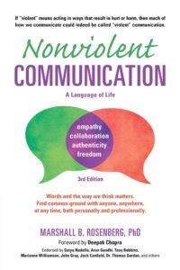 nonviolent communication: a language of life: life-changing tools for healthy relationships (nonviolent communication guides)