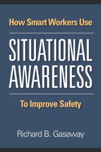 how smart workers use situational awareness to improve safety