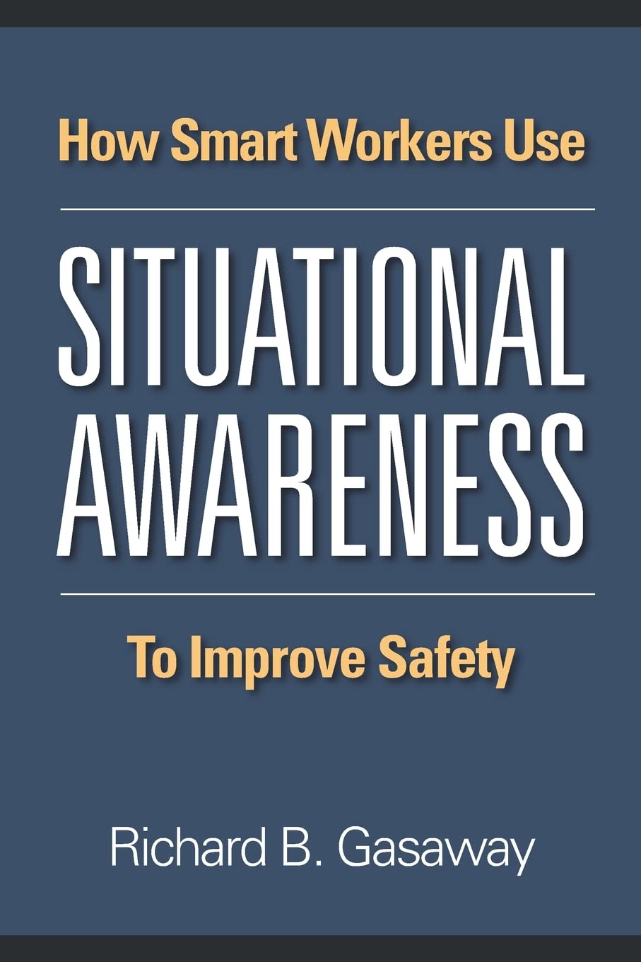 How smart workers use situational awareness to improve safety