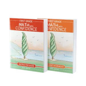 first grade math with confidence bundle: instructor guide & student workbook